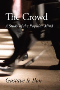 The Crowd by Gustave Le Bon – Reviewed by Garry Smith – Conflict Manager